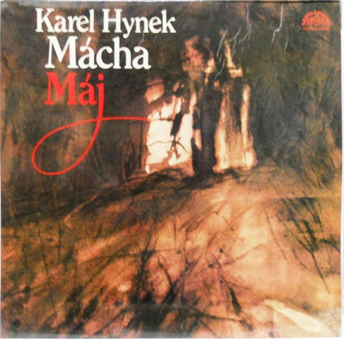 Karel Hynek Mácha - Máj - gramodeska LP