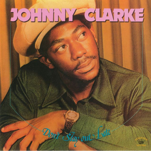 Johnny Clarke - Don't Stay Out Late - vinyl records online Praha